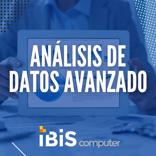 Asesoramiento en Análisis de datos avanzado - Ibis Computer